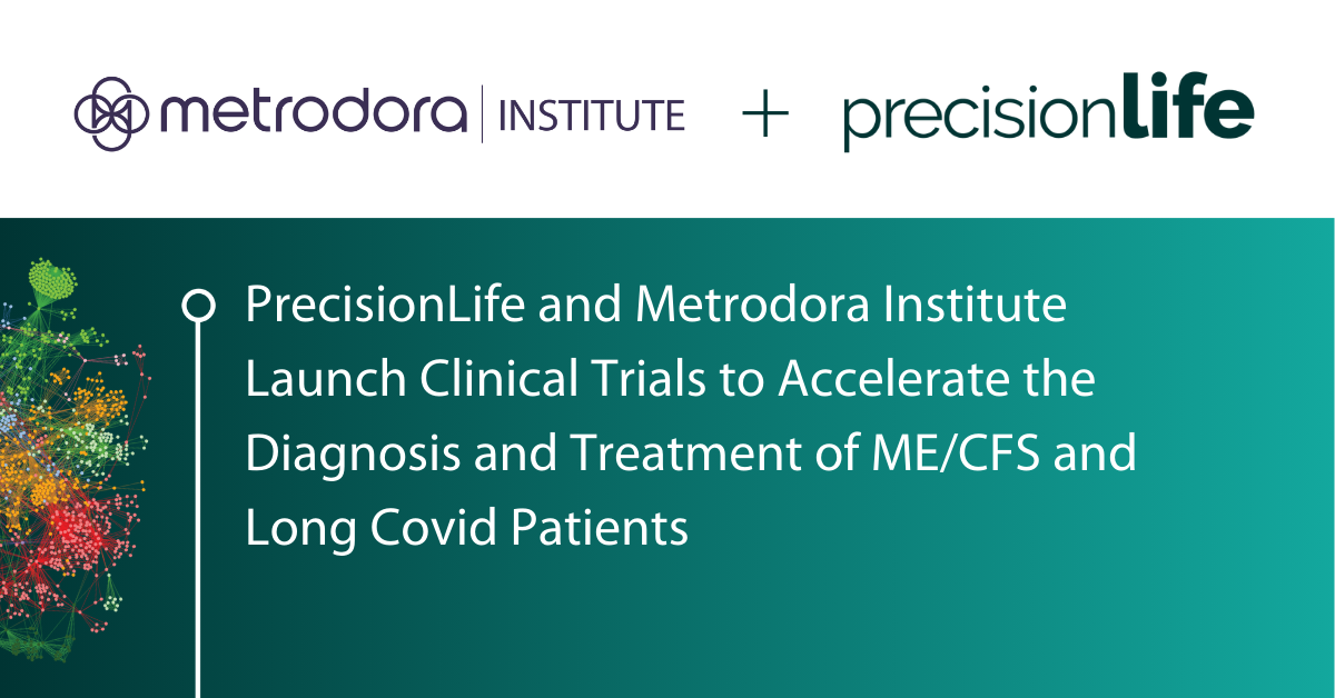 PrecisionLife and Metrodora Institute Launch ME/CFS and Long Covid ...